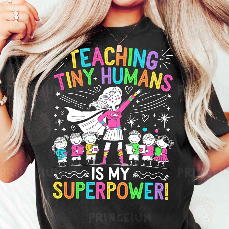 Teaching Tiny Humans PNG, Teacher Sublimation Design, Superpower ...