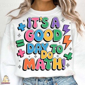 Math Teacher Sublimation, It’s a Good Day to Do Math, Colorful School ...