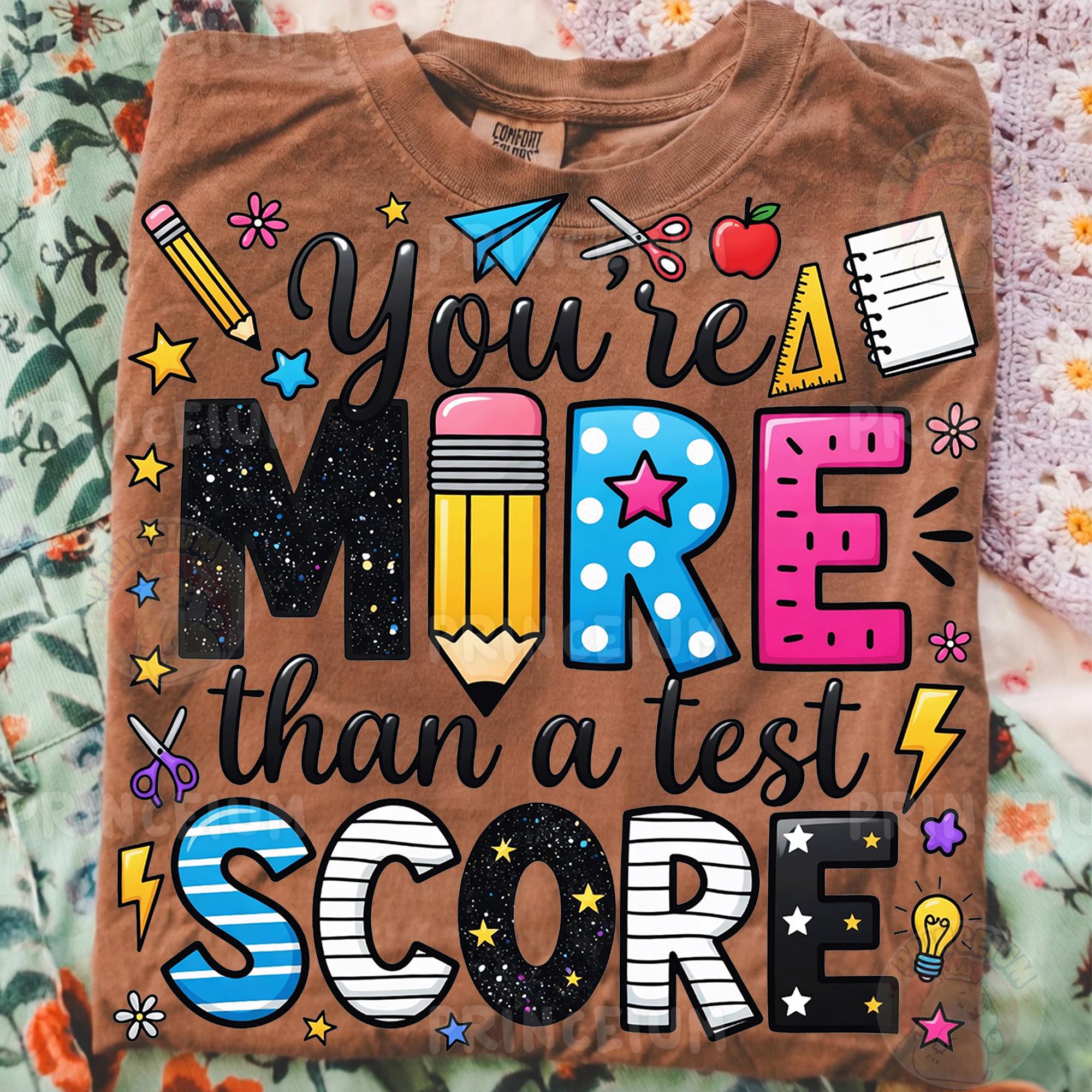 You're More Than A Test Score PNG, Motivational Teacher Testing Day ...