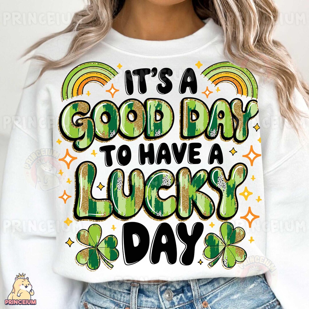 It a Good Day to Have Lukcy Day Png, St Patrick Day Png, Shamrock Png ...