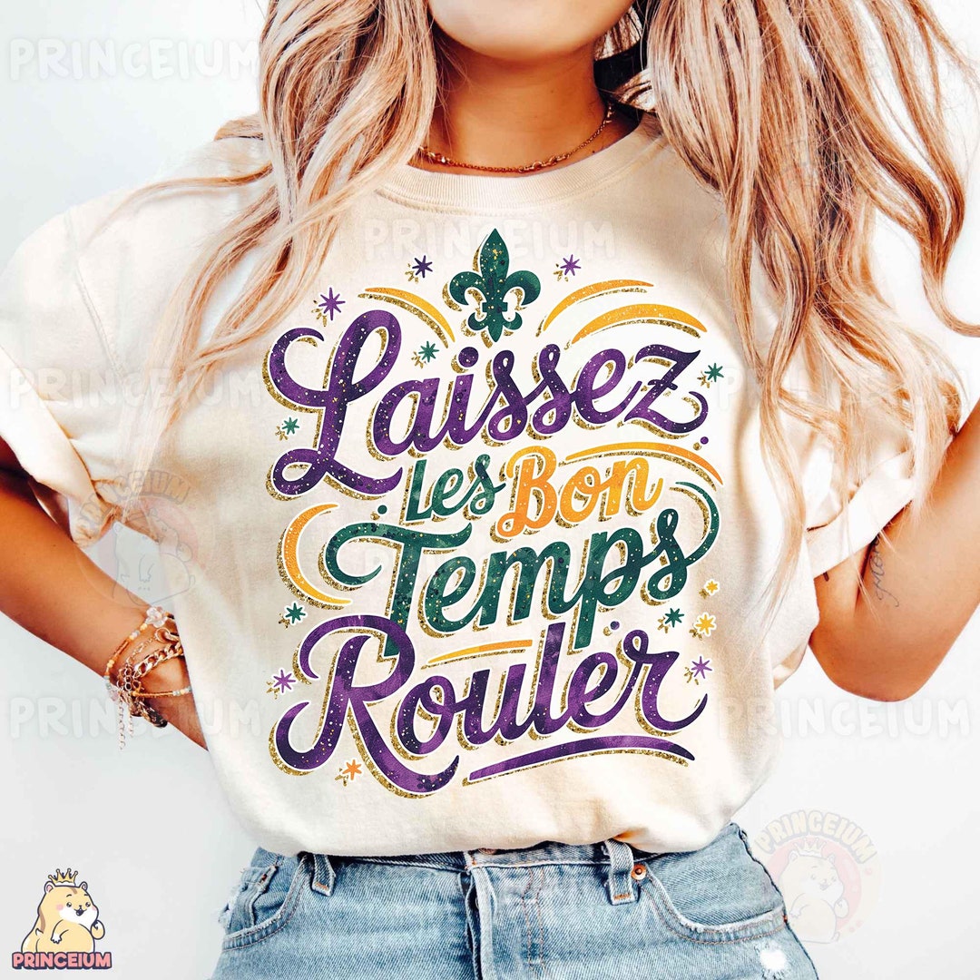 Laissez Les Bons Temps Roule Png, Mardi Gras Vibes Png, Mardi Gras, Fat ...