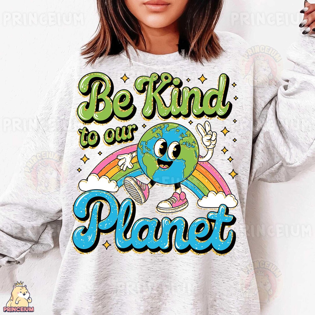 Be Kind to Our Planet Png, Earth Day Png, Earth Day Png, Save the ...