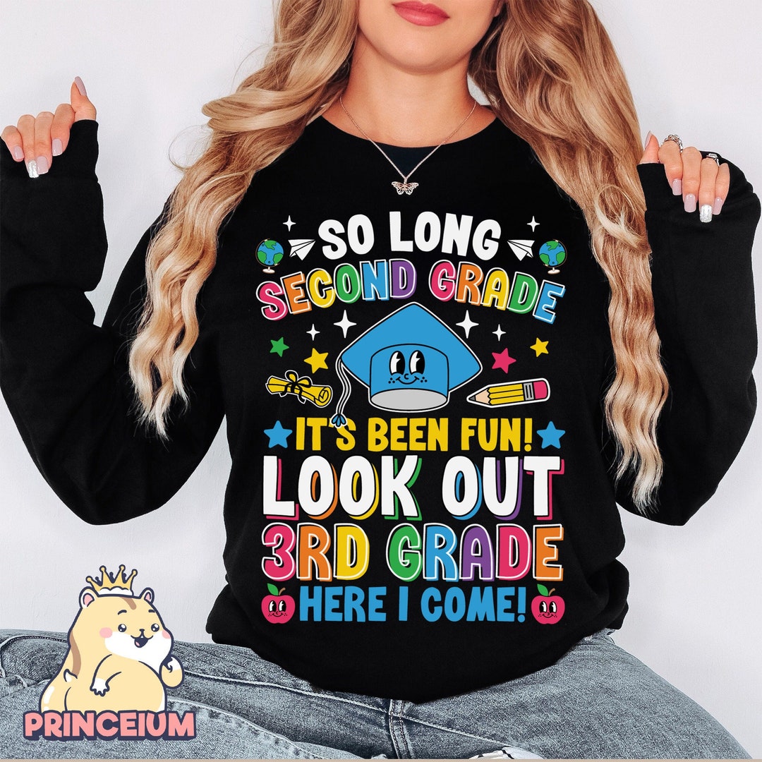 So Long 2nd Grade It's Been Fun Look Out 3rd Grade Here I Come ...