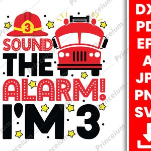 Sound the Alarm I'm 3 | PNG SVG JPG Dxf | Cute File | Instant Download ...