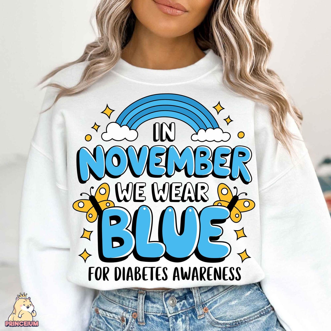 In November We Wear Blue for Diabetes Awareness, in November Wear Blue ...