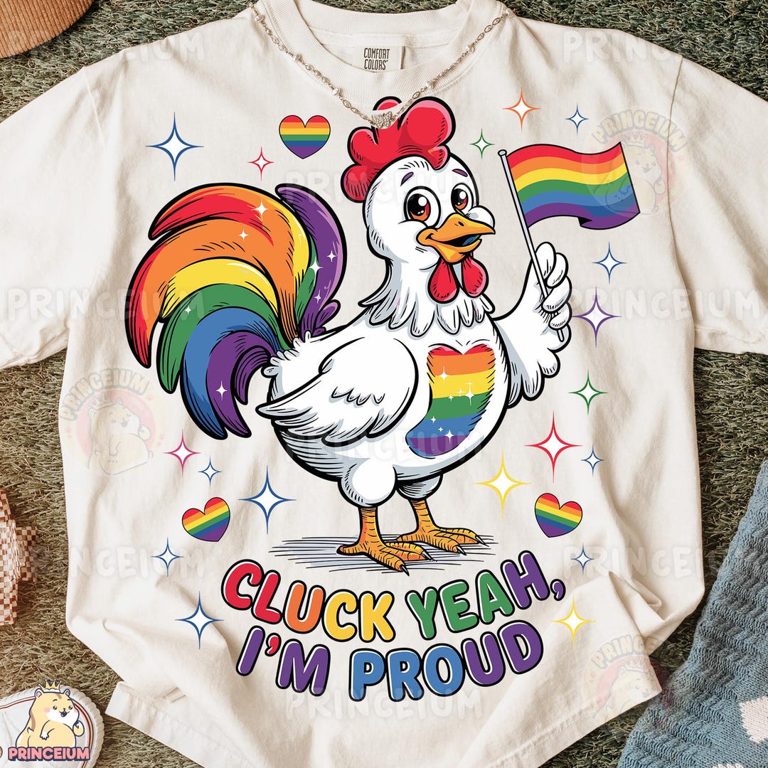 Cluck Yeah I’m Proud PNG Funny Pride Chicken Sublimation Design LGBTQ ...