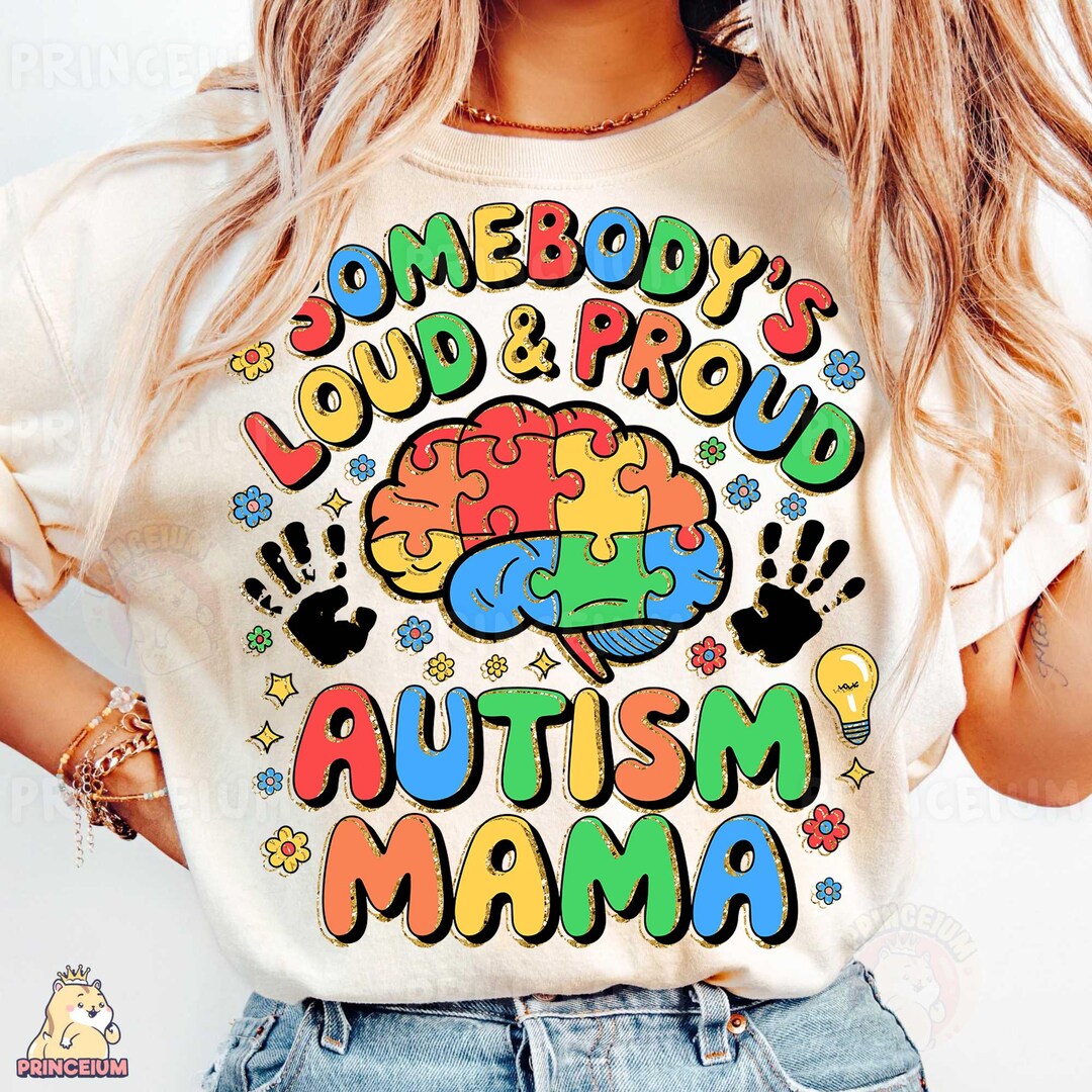 Somebody Loud Proud Autism Mama Png, Accept Understand Love Png, Blue ...