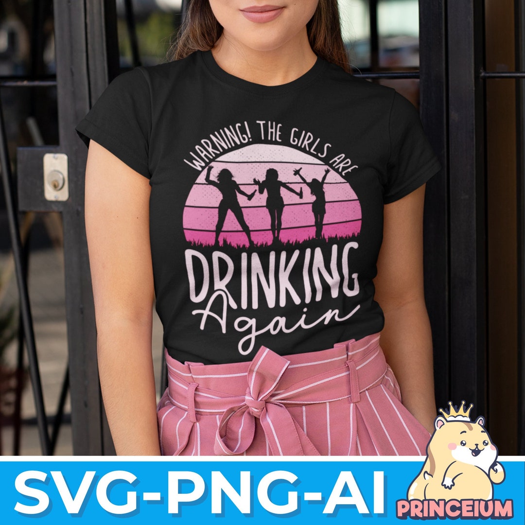 Girls Weekend 2022 SVG Day Drinking SVG Warning SVG Files - Etsy