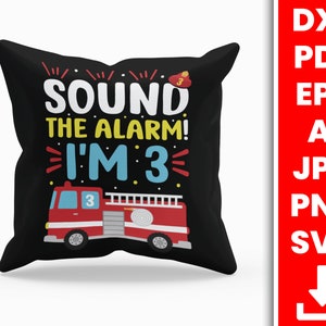 Sound the Alarm I'm 3 PNG SVG JPG Dxf Cute File Instant Download Design ...