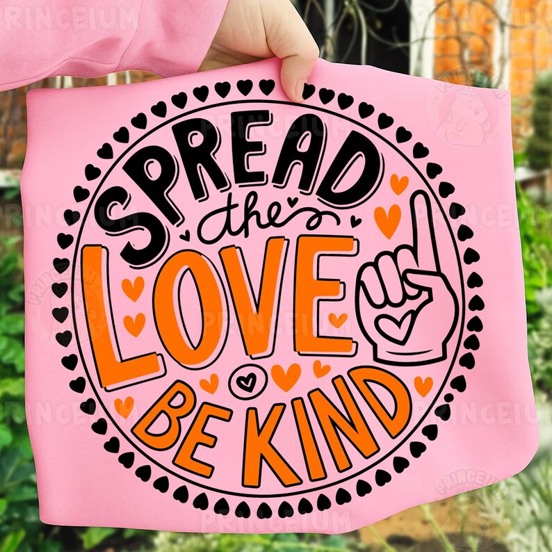Spread the Love Be Kind PNG Unity Day Anti Bullying Sublimation Design ...