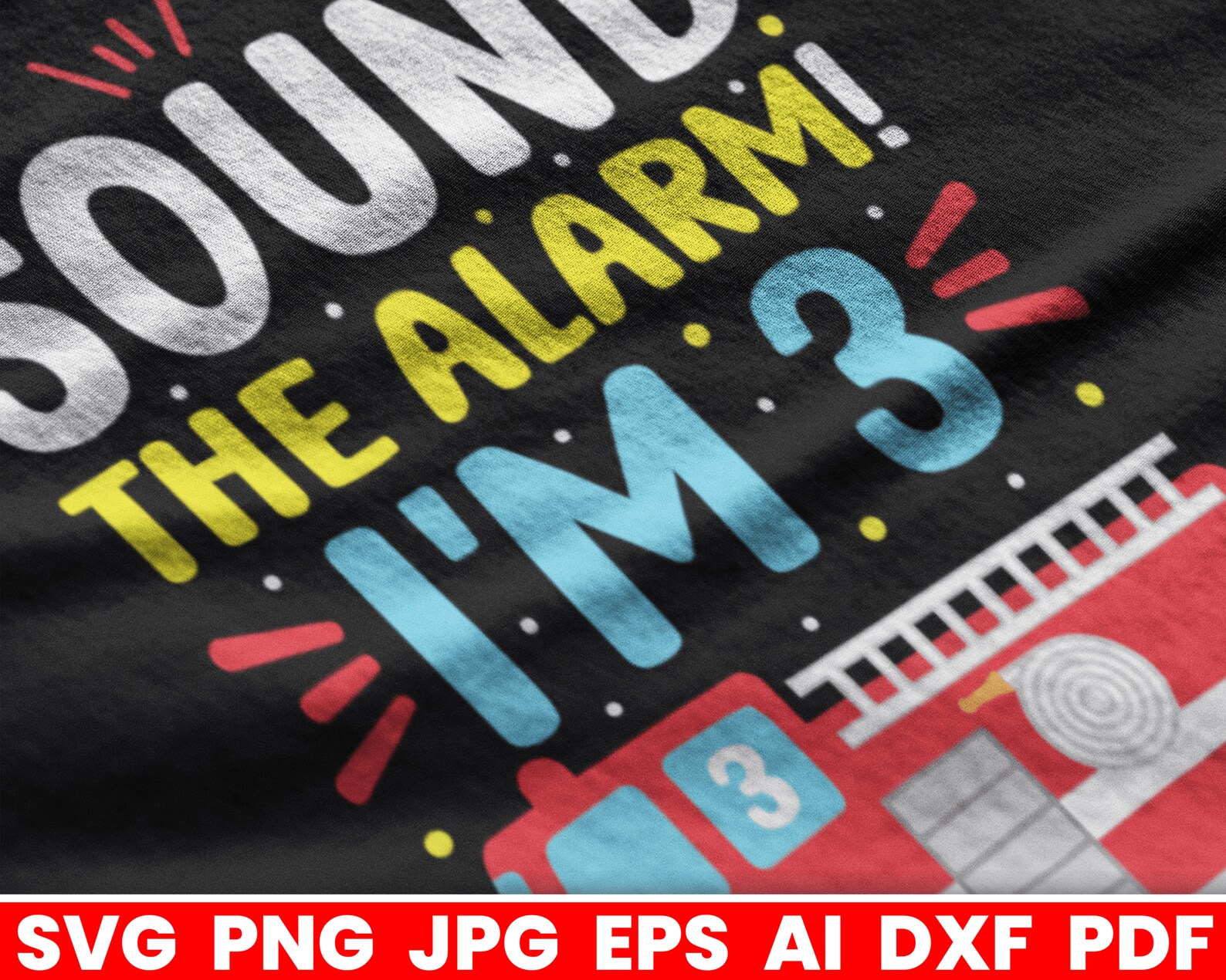 Sound the Alarm I'm 3 PNG SVG JPG Dxf Cute File - Etsy