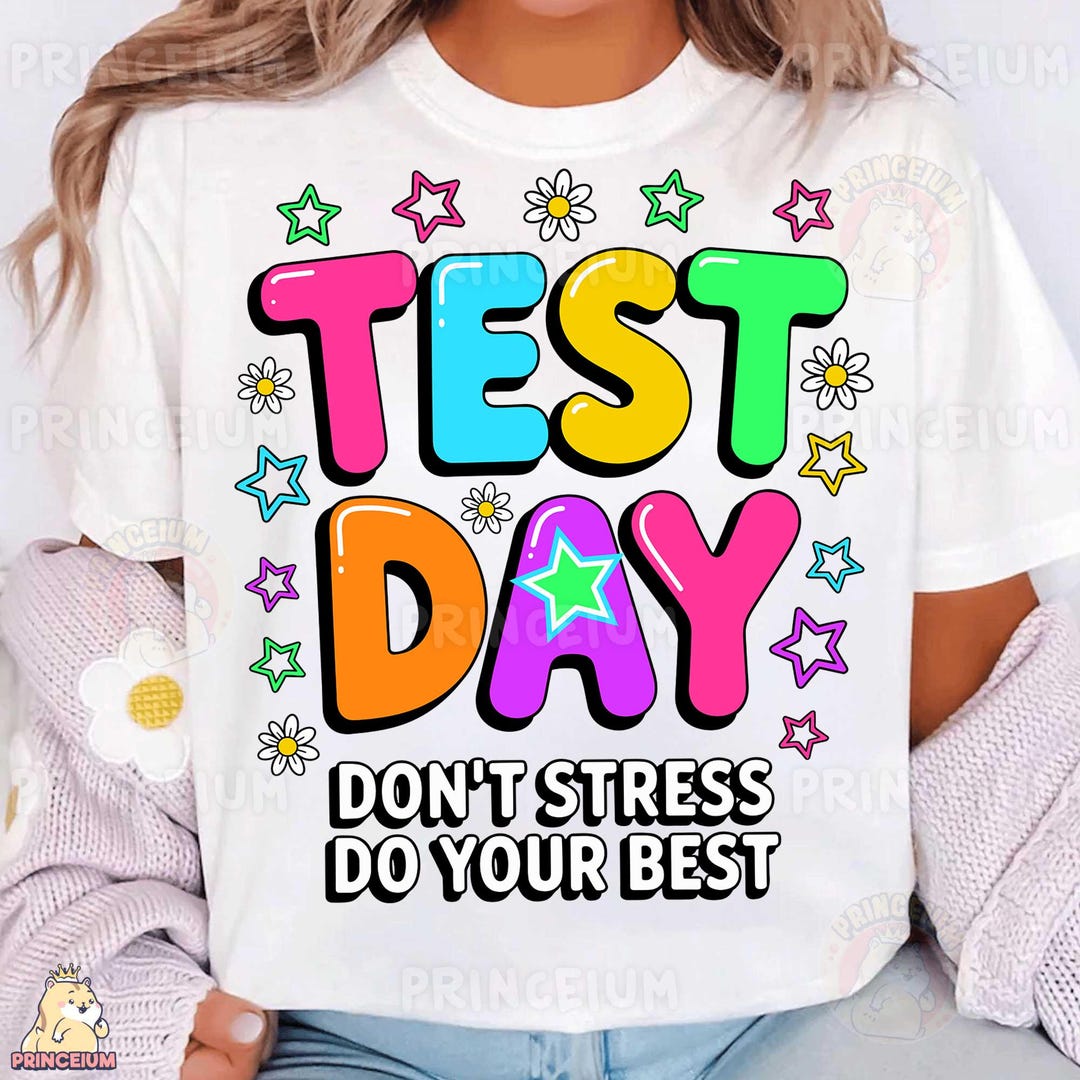 Test Day Don’t Stress Do Your Best Sublimation Design, Colorful Teacher ...
