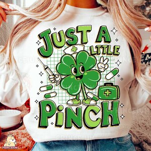 Just a Little Pinch Png, Nurse St Patrick Day Png, Funny Nurse Png, St ...