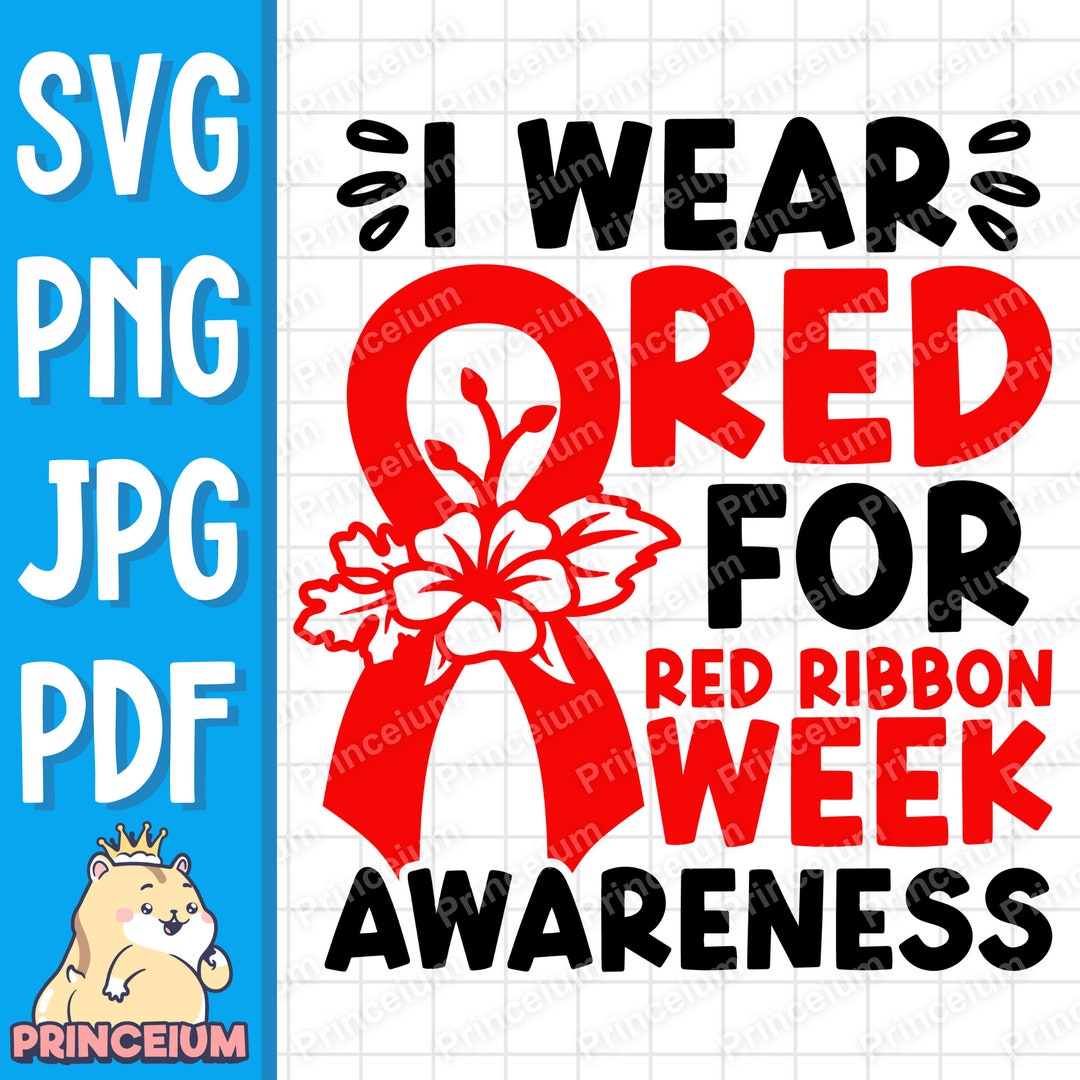 Red Ribbon Week, I Wear Red for Red Ribbon Drug-free SVG & Cricut ...