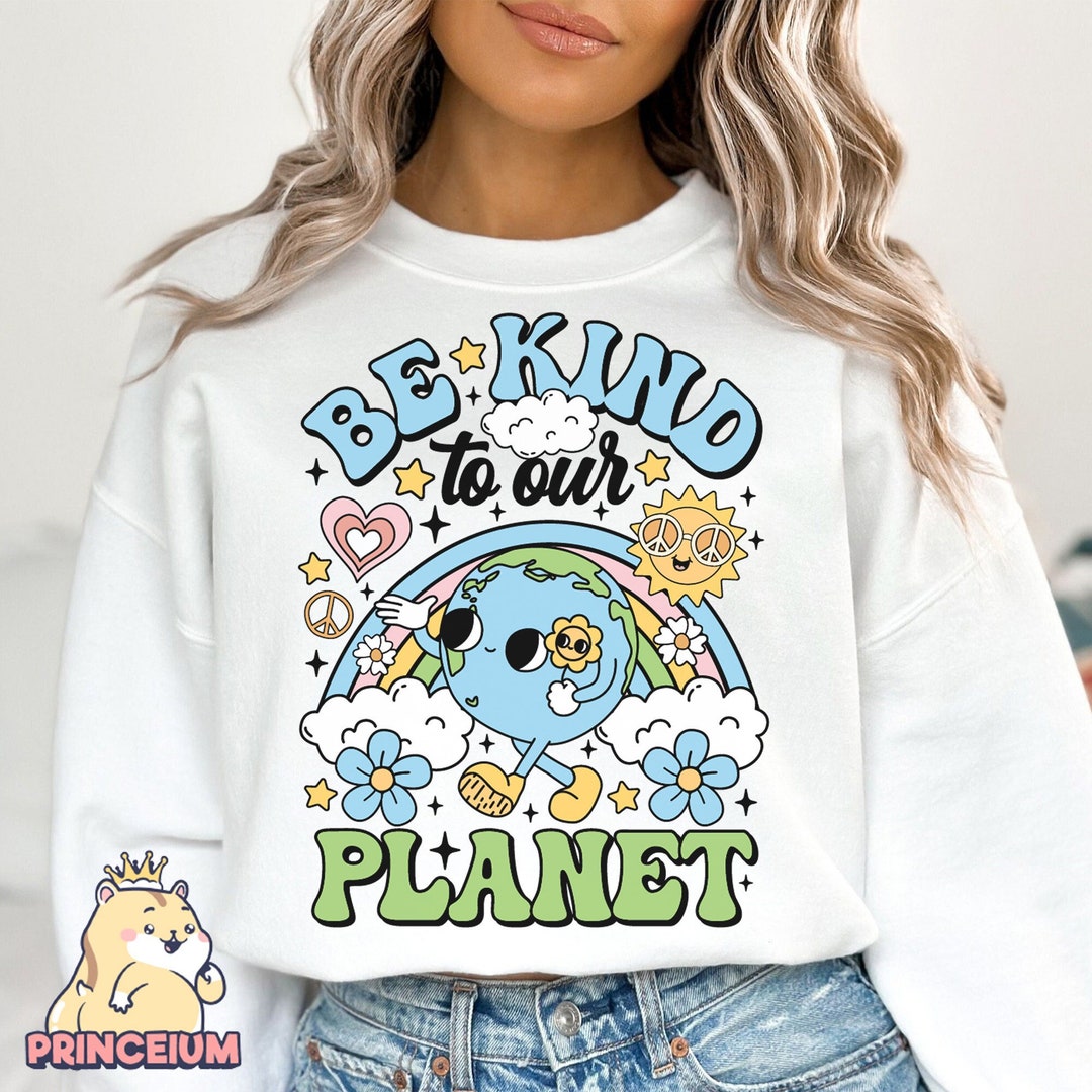 Be Kind to Our Planet Png, Earth Day Png, Earth Sublimation, Save ...