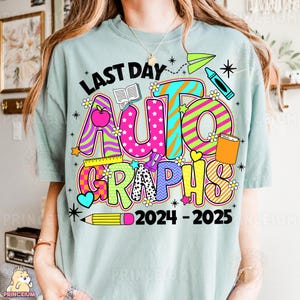 Last Day of School Autographs Sublimation Design, Colorful End Year ...