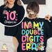In My Double Digits Era PNG, Double Digits Era Png, Ten Birthday Png ...