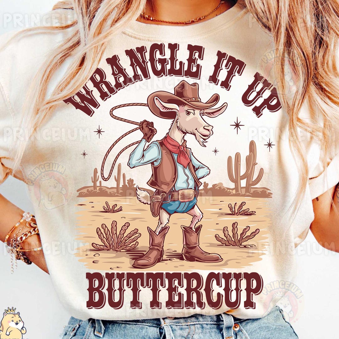 Wrangle It Up, Buttercup PNG Cowboy Goat Sublimation Design Western ...