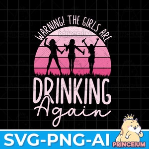 Girls Weekend 2022 SVG Day Drinking SVG Warning SVG Files - Etsy