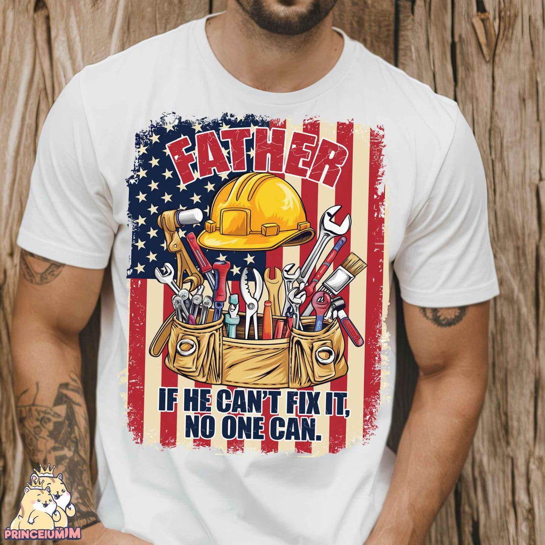 Father If He Cant Fix It No One Can T-shirt Design, Tool Belt ...