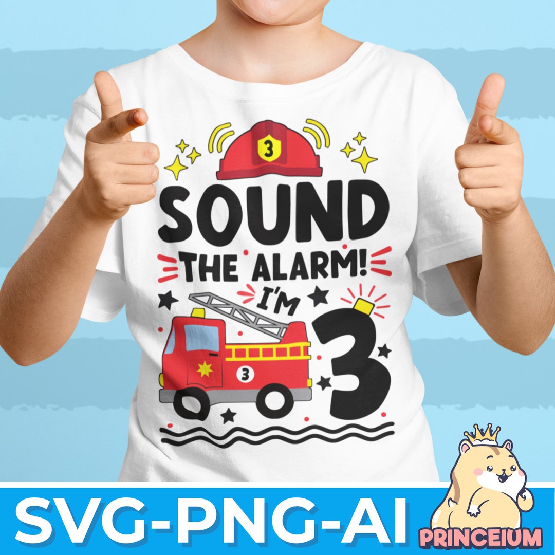 Sound the Alarm I'm 3 | PNG SVG JPG Dxf | Cute File | Instant Download ...