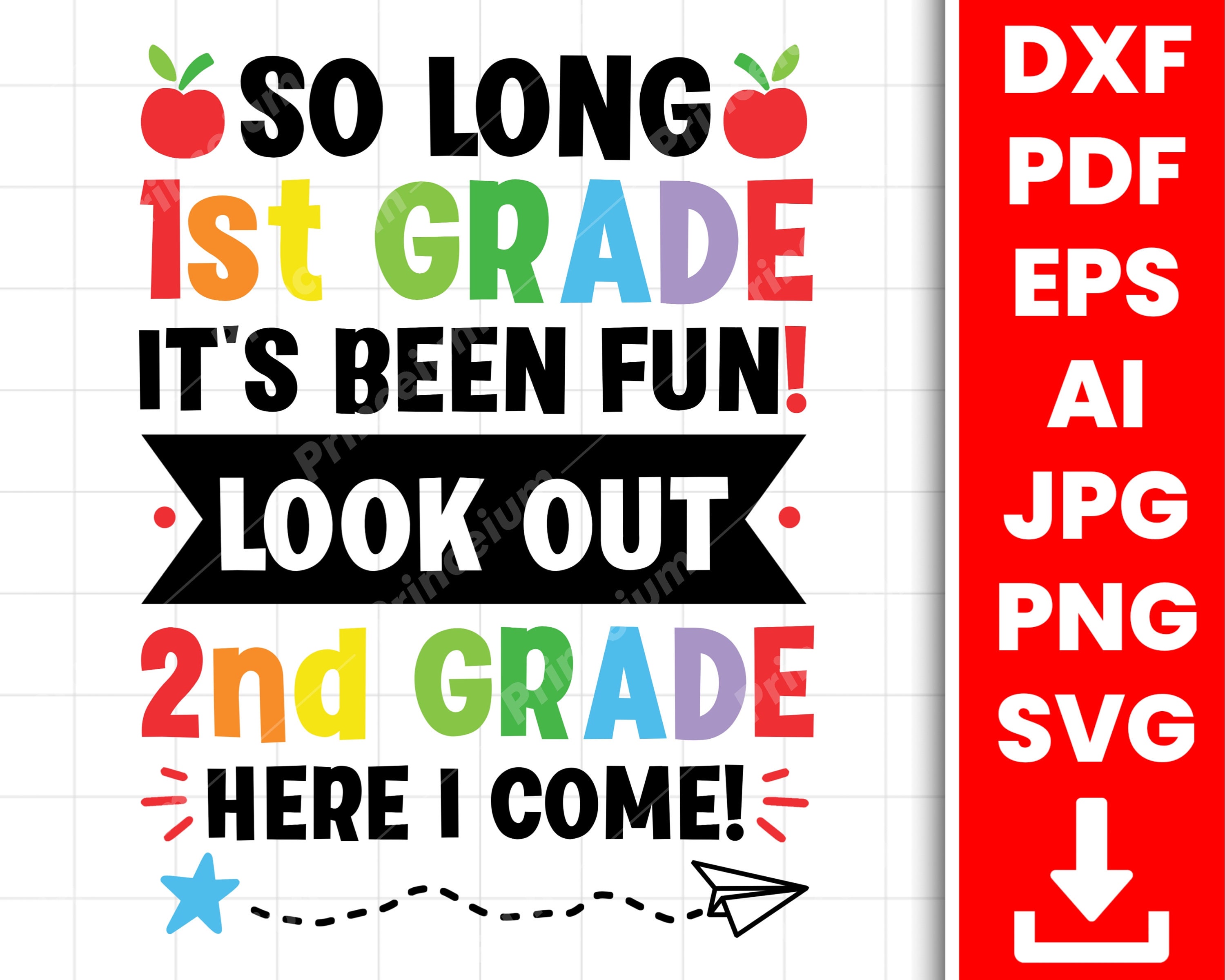 So Long 1st Grade It's Been Fun Look Out 2nd Grade Here I Come SVG File ...