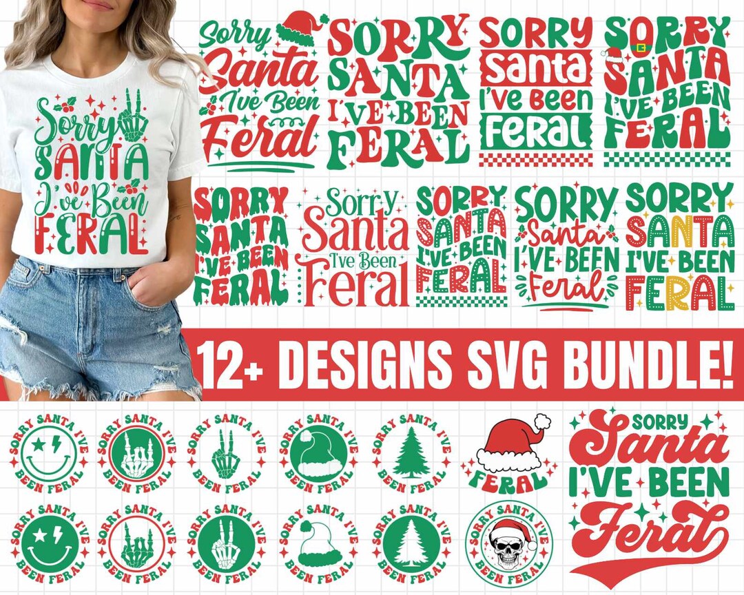 Sorry Santa I've Been Feral Bundle, Retro Christmas Svg, Funny ...