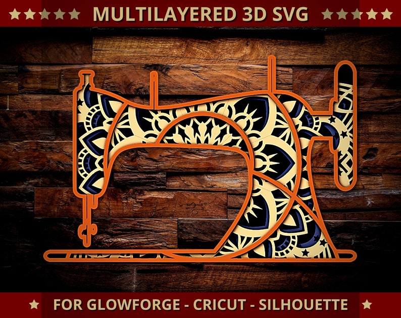 Sewing Machine Mandala Svg 3D Sewing Machine Svg Cut File for Glowforge ...