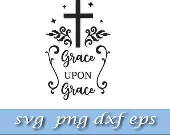 Grace Changes Everything SVG Grace Cut File Quotes SVG - Etsy