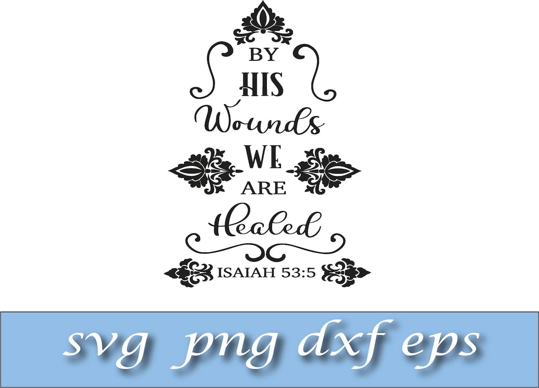 By His Words We Are Healed Svg Dxf Png Eps - Etsy