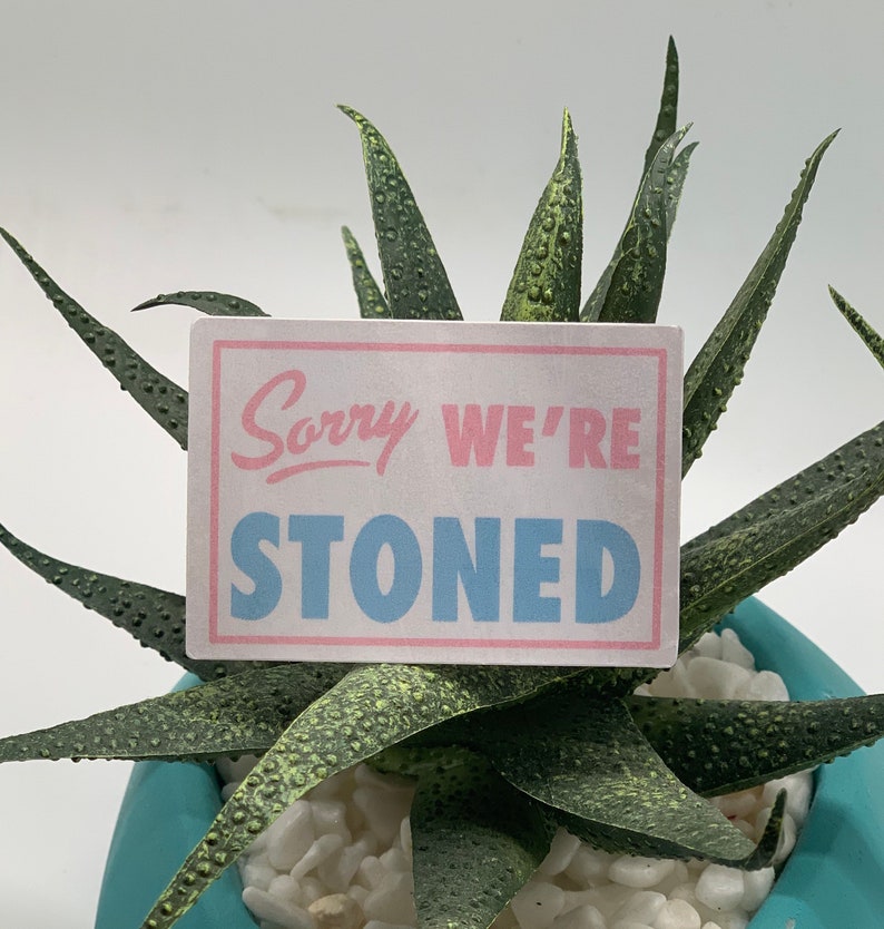 Sorry Were Stoned 420 Weed Sticker - Etsy