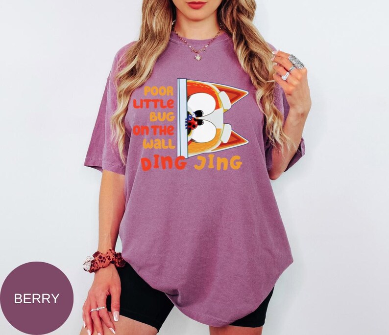 Bluey Poor Little Bug on the Wall Ding Jing Comfort Colors T-shirt ...