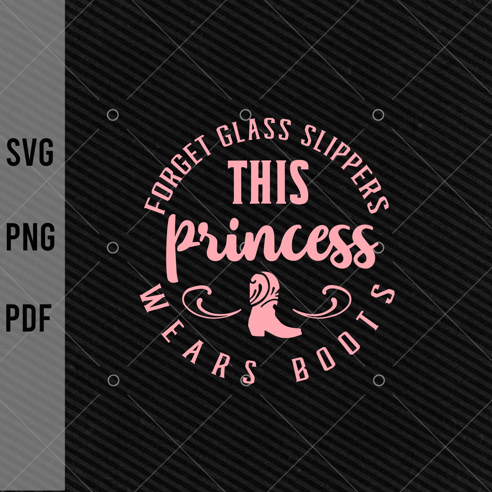 Forget Glass Slippers This Princess Wears Boots Svgboots Etsy