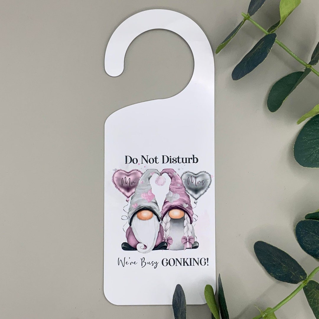 Gonks Do Not Disturb Door Hanger Busy Gonking Naughty Door Etsy
