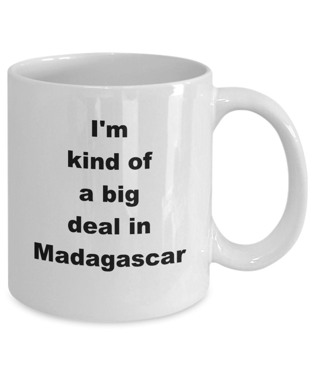 Madagascar Coffee Mug, Madagascar Coffee Cup, I'm A Big Deal In ...