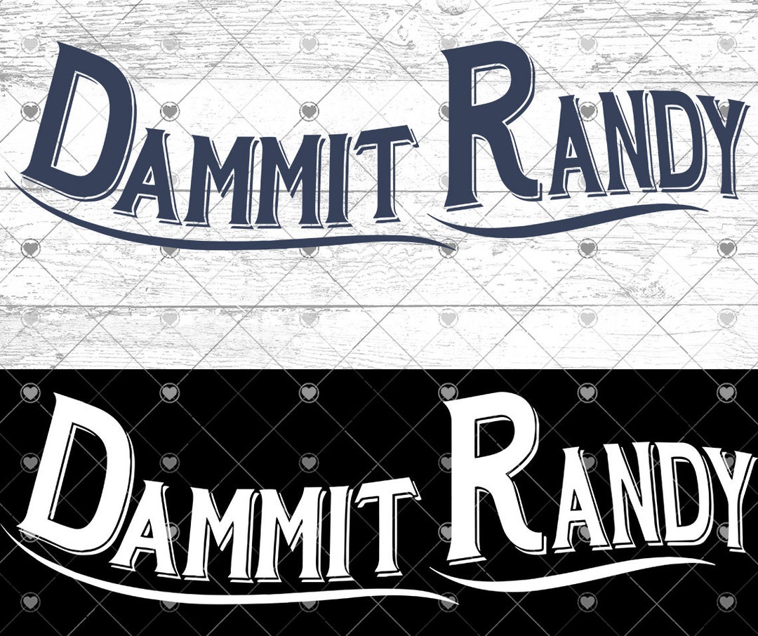 Dammit Randy Svg, Funny Trendy Svg Design, Dammit Randy Png Svg ...