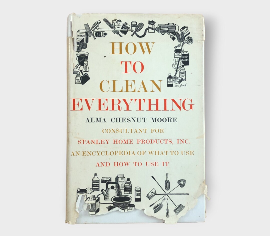 How to Clean Everything by Alma Chesnut Moore, Revised Edition 1961 ...