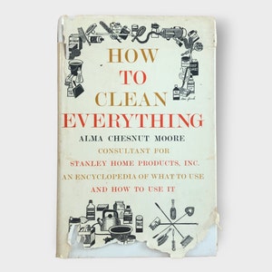How to Clean Everything by Alma Chesnut Moore, Revised Edition 1961 ...