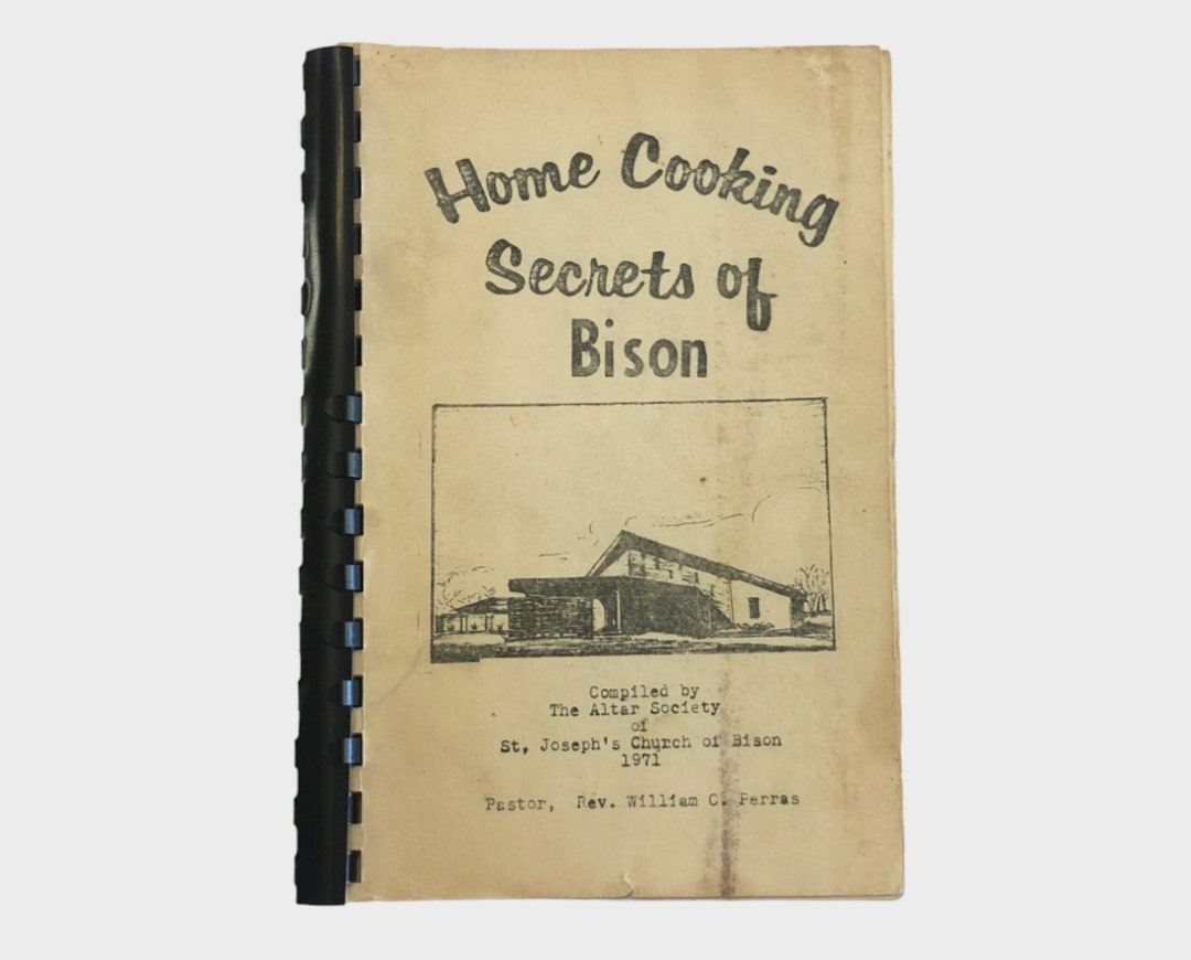 Home Cooking Secrets of Bison, St Joseph's Church of Bison Cookbook ...