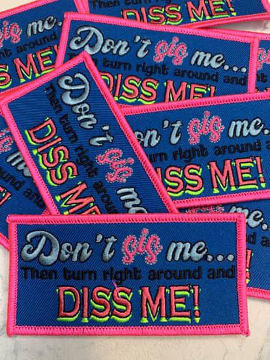 Don’t Sis Me…then Turn Around and Diss Me! - Etsy
