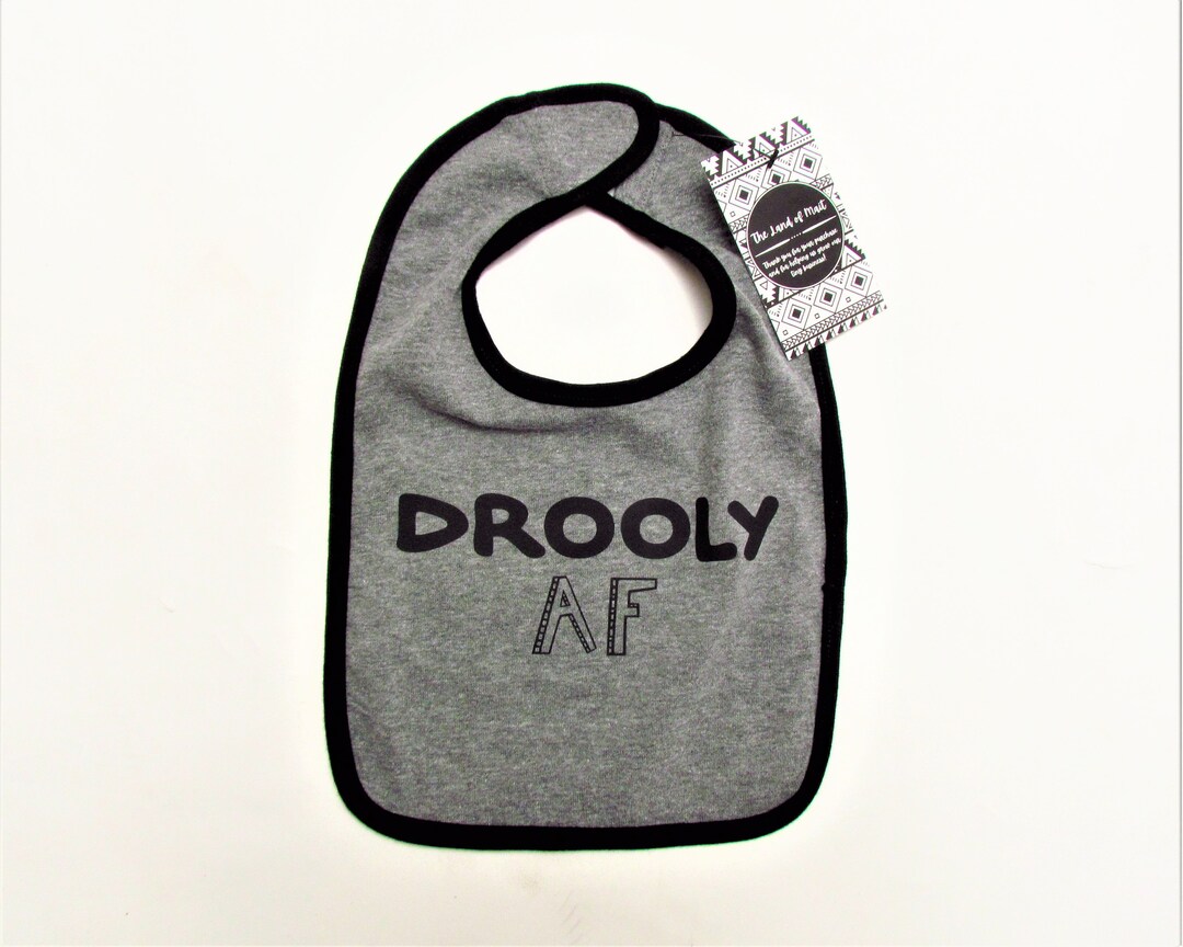 Baby Bib, Drooly AF, Funny Toddler, Baby Gift, Teething, Gender Neutral ...