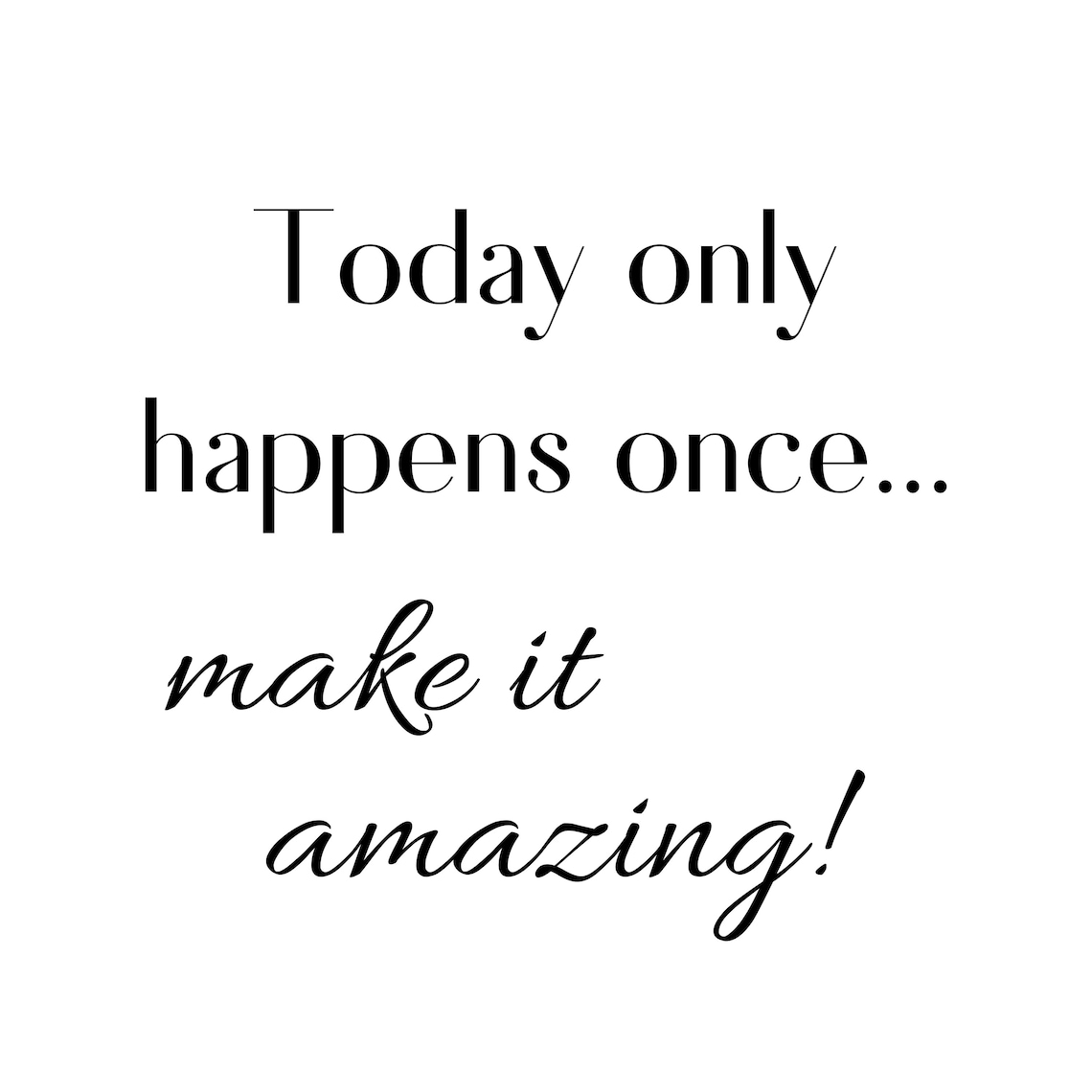 Make Today Count Printable Quote Inspirational Saying - Etsy UK