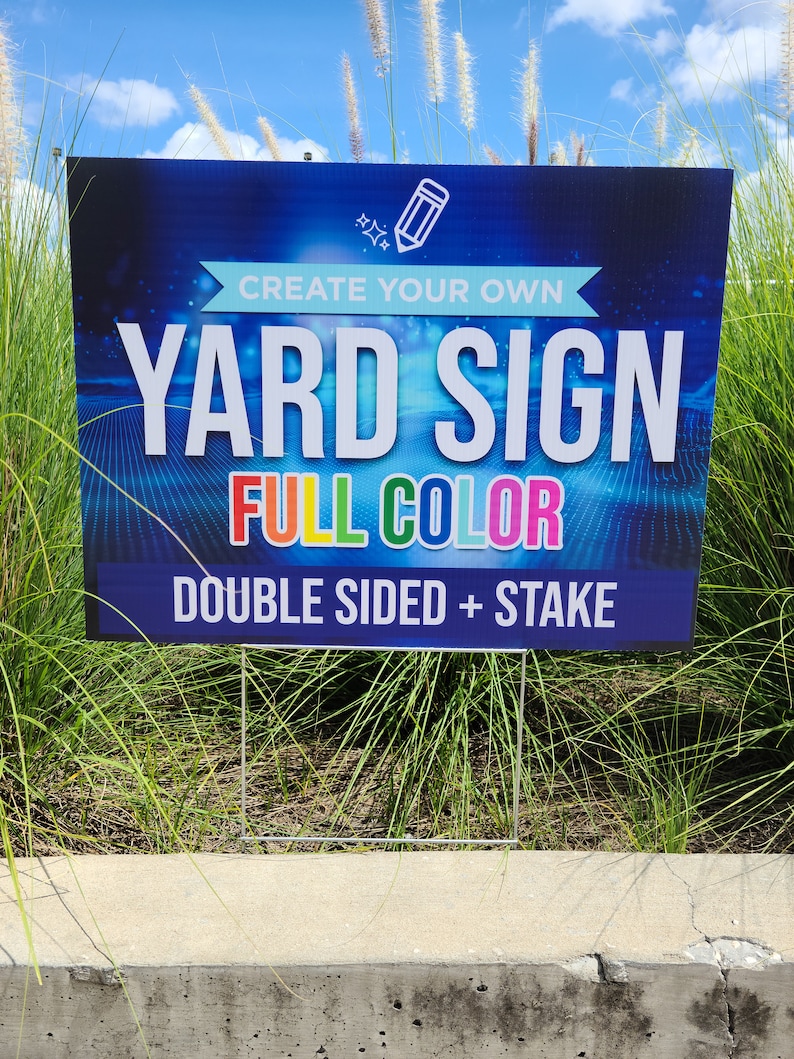Full Color Yard Signs 24"x18", Lawn Signs, Bandit Signs, Political ...