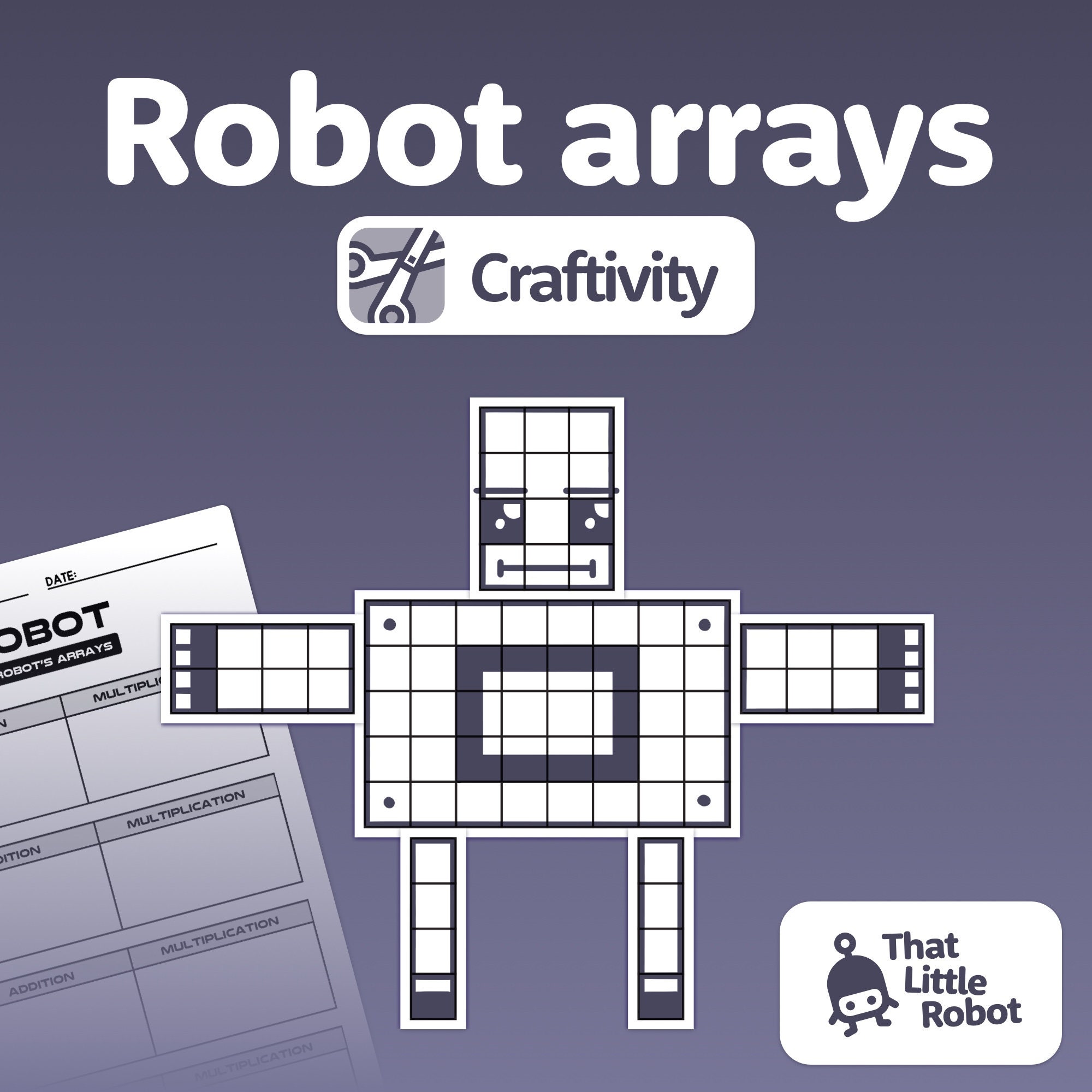 No Prep Multiplication Arrays Activity | 3rd & 4th Grade Math Center Array Craft, Robot Arrays ...