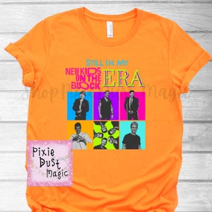 Still in My NKOTB Era Shirt Retro Style, New Kids Neon Shirt, Blockhead ...