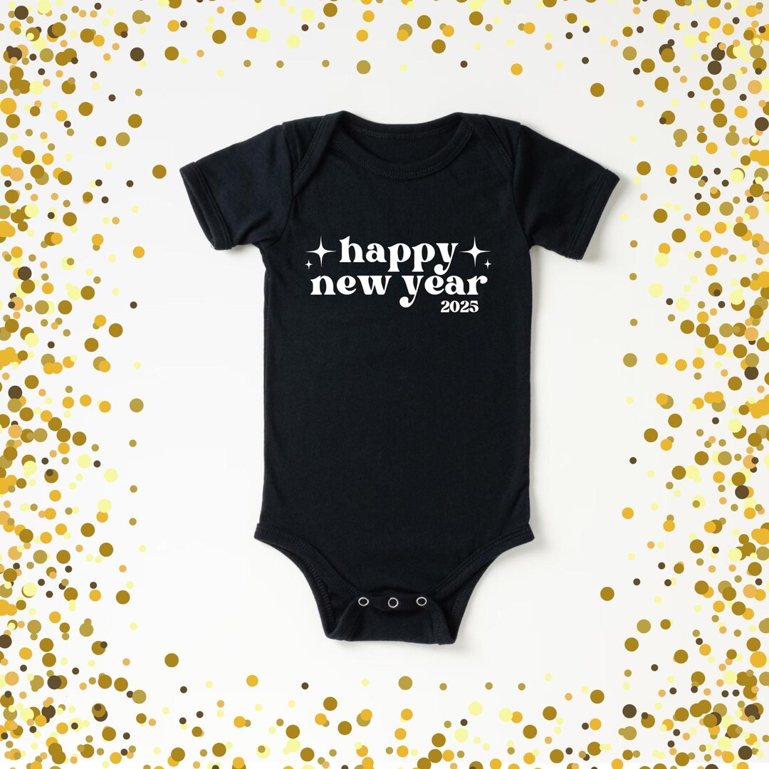 Happy New Year 2025 Onesie®. New Years Baby. New Years Onesie®. New ...
