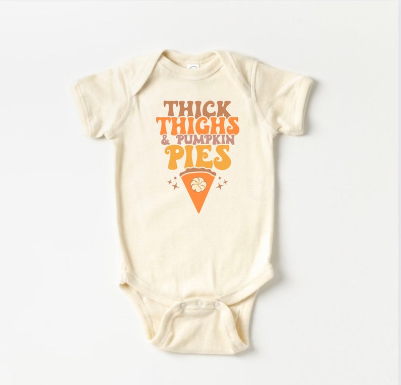 Thick Thighs Pumpkin Pies Onesie®. Thanksgiving Baby. - Etsy
