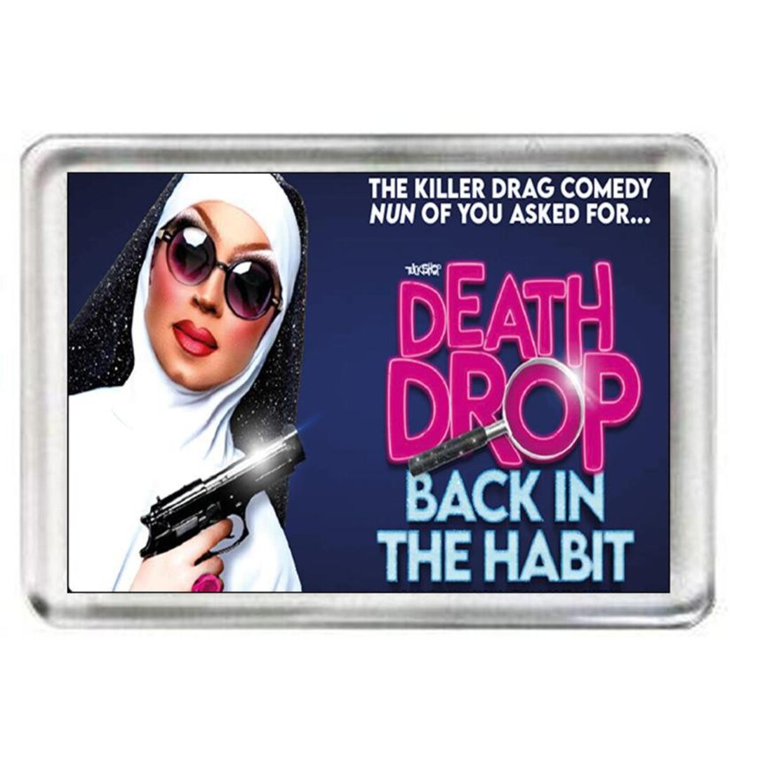 Death Drop Back in the Habit. the Musical. Fridge Magnet. - Etsy