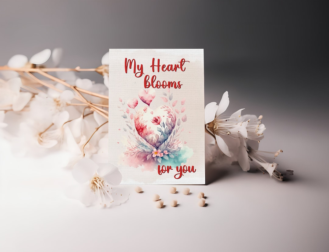 My Heart Blooms for You, Printable Hearts and Romance Card, Printable ...