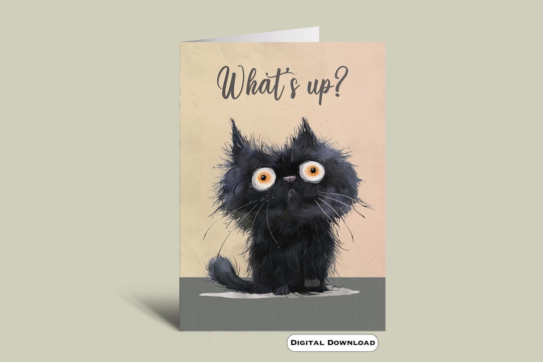 Printable What's up Funny Cat Card, Folded Downloadable Greeting Card ...